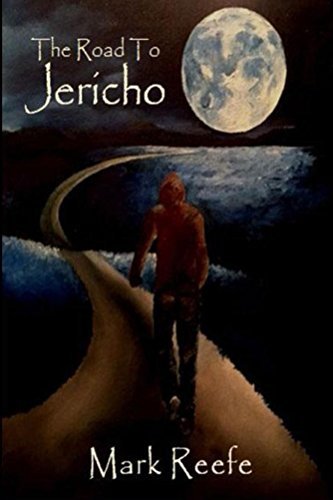 The Road to Jericho (The Hell Walker Trilogy Book 1) by Mark Reefe ...