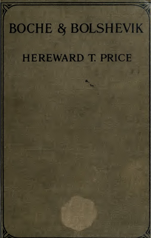 Boche and Bolshevik: Experiences of an Englishman in the German Army ...