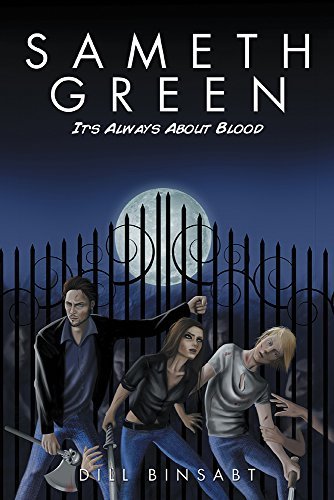 Sameth Green: It’s Always About Blood by Dill Binsabt | Goodreads