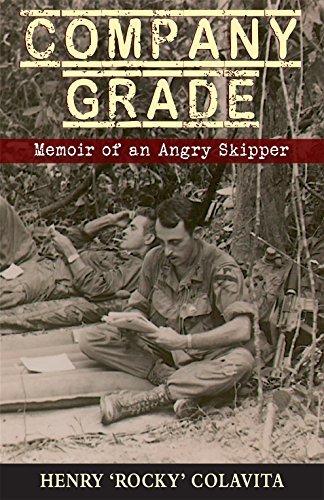 Company Grade: Memoir of an Angry Skipper by Henry J. Colavita | Goodreads