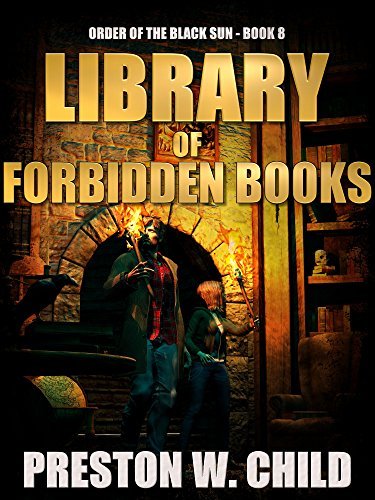 The Library of Forbidden Books by Preston W. Child | Goodreads