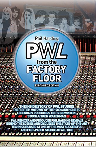 PWL: From The Factory Floor by Phil Harding | Goodreads