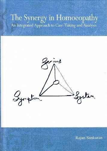 The Synergy in Homoeopathy by Rajan Sankaran | Goodreads