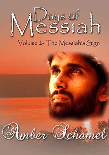 The Messiah's Sign (Days of Messiah #2) by Amber Schamel | Goodreads