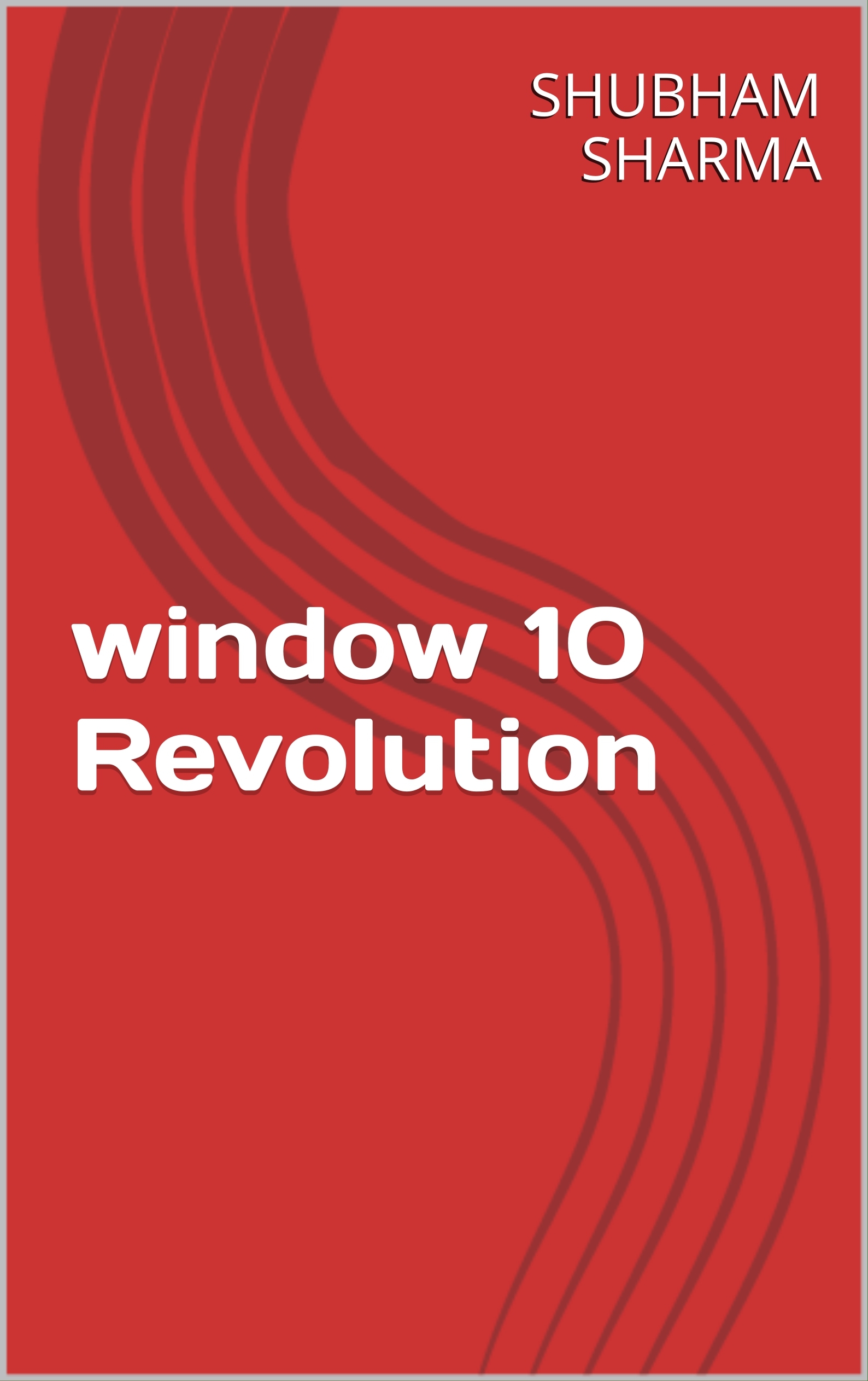 window 10 Revolution by Shubham Sharma | Goodreads