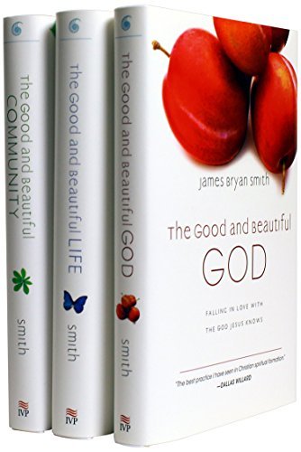 The Good and Beautiful Series by James Bryan Smith | Goodreads