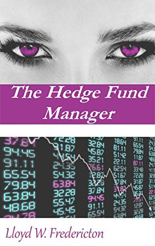 The Hedge Fund Manager by Lloyd W. Fredericton | Goodreads