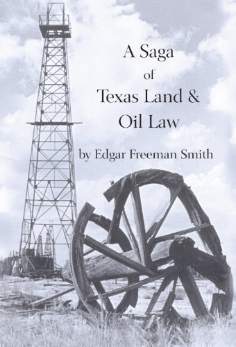 A Saga of Texas Land and Oil Law by Edgar Freeman Smith | Goodreads