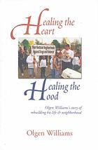 Healing the Heart, Healing the Hood: Olgen Williams's Story of ...