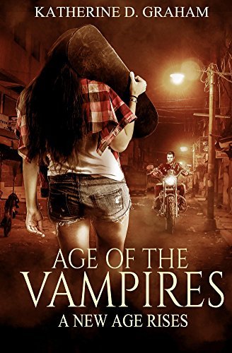 Age of the Vampires: A New Age Rises by Katherine D. Graham | Goodreads