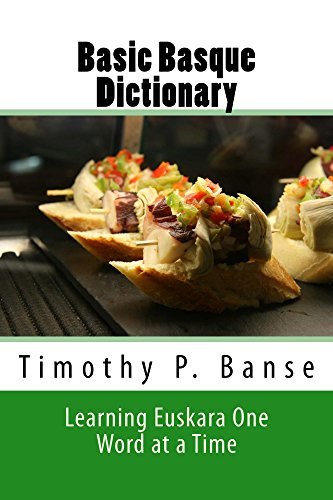 Basic Basque Dictionary: Learning Euskara One Word at a Time by Timothy ...