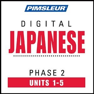 Japanese Phase 2, Unit 01-05: Learn to Speak and Understand Japanese ...