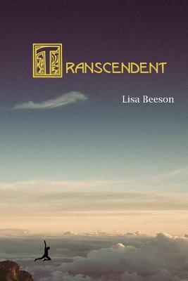 Transcendent (Transcendent Series) (Volume 1) by Lisa Beeson | Goodreads