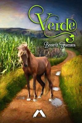 Verde (Elementos) (Spanish Edition) by Beatriz Fuentes | Goodreads