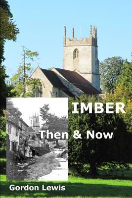 Imber Then & Now by Gordon Lewis | Goodreads