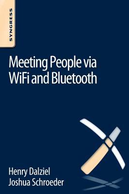 Meeting People via WiFi and Bluetooth by Henry Dalziel | Goodreads