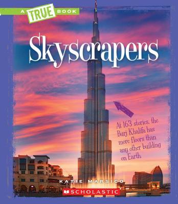 Skyscrapers (A True Book: Engineering Wonders) (A True Book by Katie ...