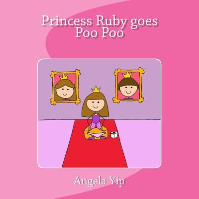 Princess Ruby goes Poo Poo: A fun story for children who are potty ...