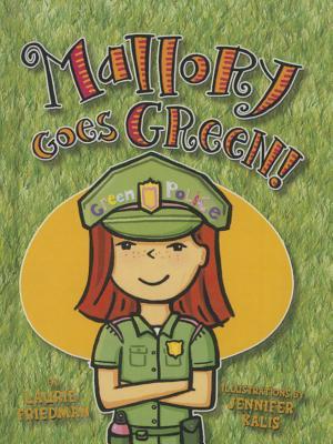 Mallory Goes Green (Mallory (Darby Creek)) by Laurie B. Friedman ...