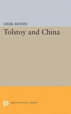 Tolstoy and China (Princeton Legacy Library) by Derk Bodde | Goodreads