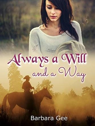 Always a Will and a Way by Barbara Gee | Goodreads
