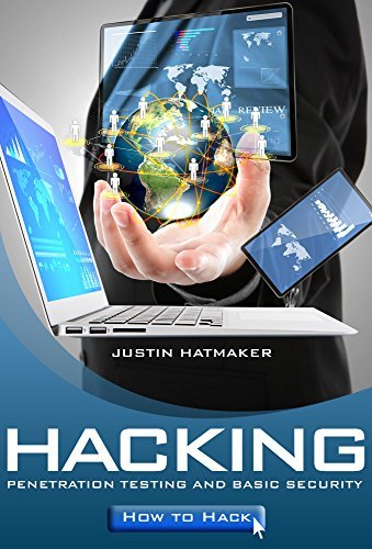 Hacking: Penetration Testing, Basic Security and How To Hack by Justin ...
