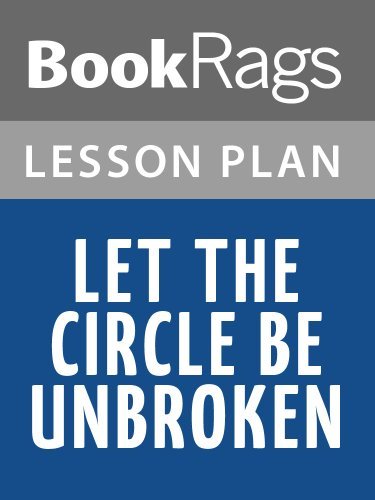 Lesson Plans Let the Circle Be Unbroken by BookRags | Goodreads