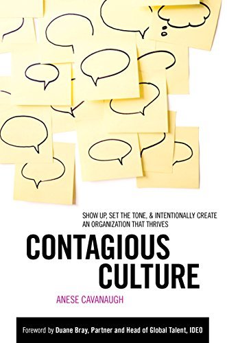 Contagious Culture: Show Up, Set the Tone, and Intentionally Create an ...