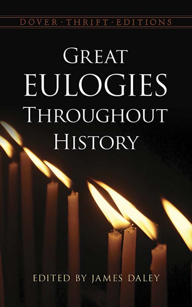 Great Eulogies Throughout History by James Daley | Goodreads