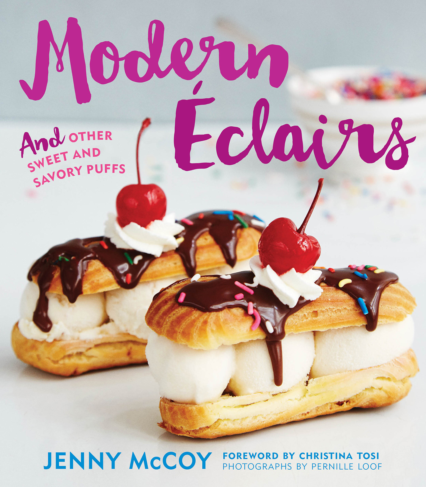 Modern Eclairs: and Other Sweet and Savory Puffs by Jenny McCoy | Goodreads