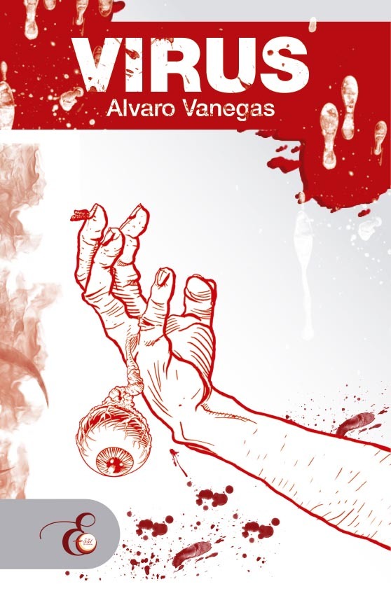 Virus (Virus #1) by Alvaro Vanegas | Goodreads