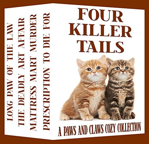 Three Killer Tails: A Paws And Claws Cozy Collection by Andrea O'Dell ...