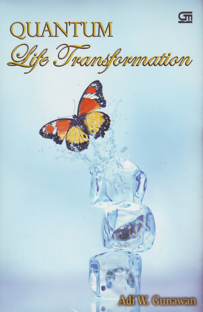 Quantum Life Transformation by Adi W. Gunawan | Goodreads