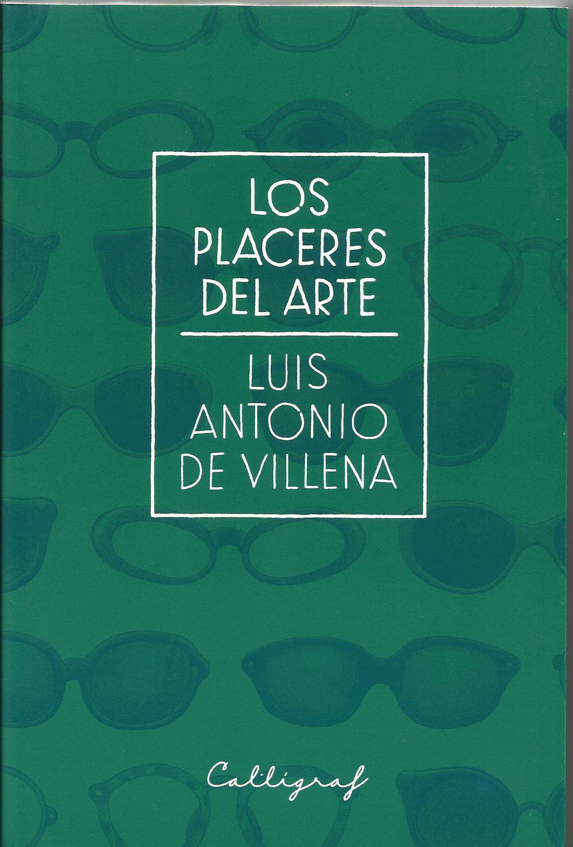 Los placeres del arte by Luis Antonio de Villena | Goodreads