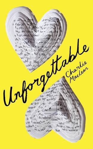 Unforgettable by Charlie Maclean | Goodreads