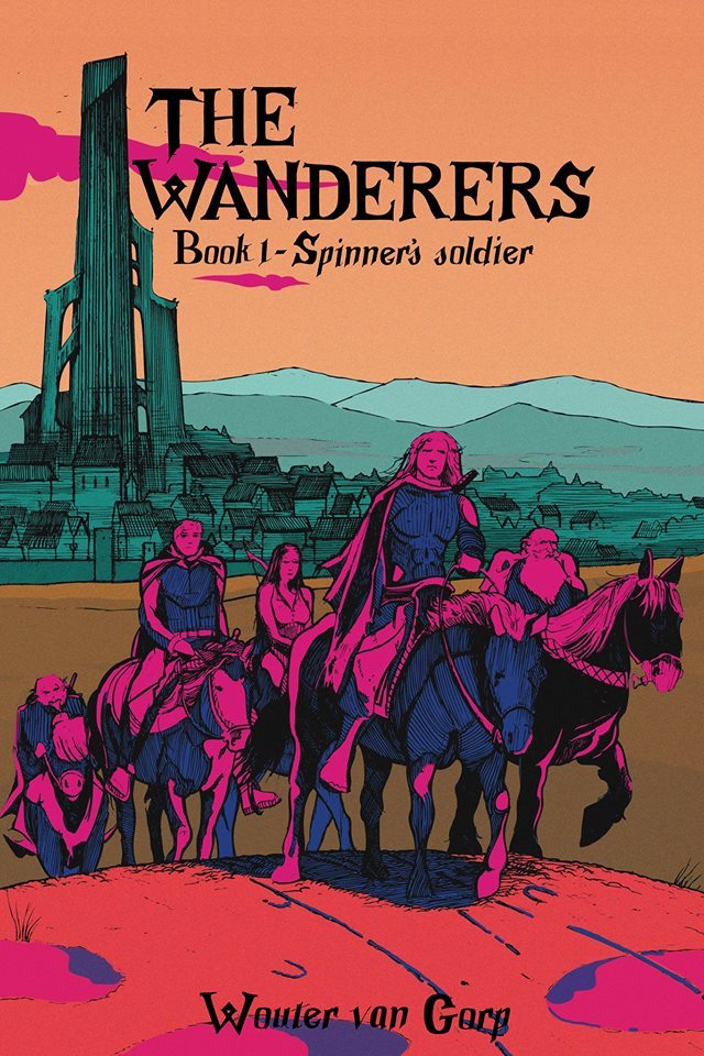 Spinner's Soldier (The Wanderers, #1) by Wouter van Gorp | Goodreads