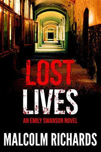 Lost Lives (Emily Swanson Mysteries #1) by Malcolm Richards | Goodreads