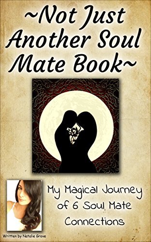 Soul Mates: MANIFESTING LOVE: Not Just Another Soul Mate Book (Twin ...