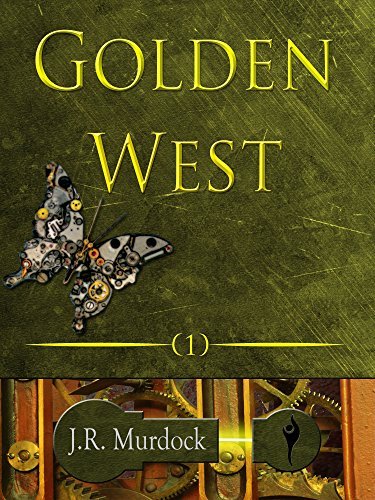 Westward, Ho!: Golden West Trilogy Book 1 by J.R. Murdock | Goodreads