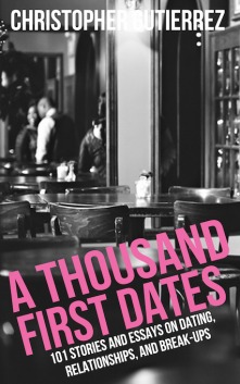 A Thousand First Dates – 101 Stories On Dating, Relationships, And ...