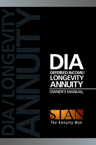 DIA - Deferred Income / Longevity Annuity Owner's Manual by Stan G ...