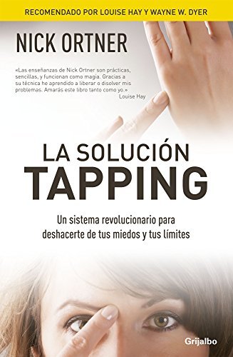 La solución tapping (Spanish Edition) by Nick Orten | Goodreads
