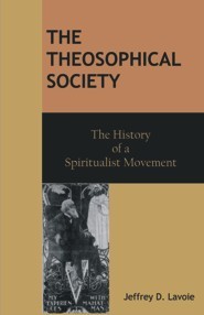 The Theosophical Society: The History of a Spiritualist Movement by ...