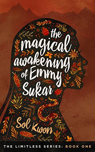 The Magical Awakening of Emmy Sukar: Limitless Series Book I by Sol ...