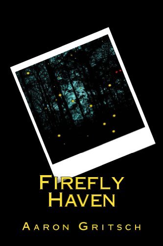 Firefly Haven by Aaron Gritsch | Goodreads