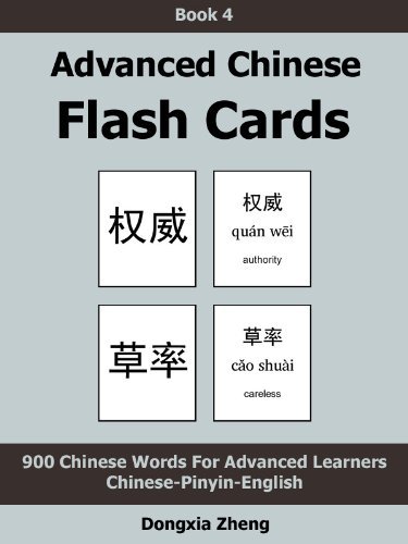 Advanced Chinese Flash Cards: Book 4 of 4 - 900 More Chinese Words With ...
