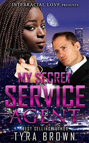 My Secret Service Agent by Tyra Brown | Goodreads