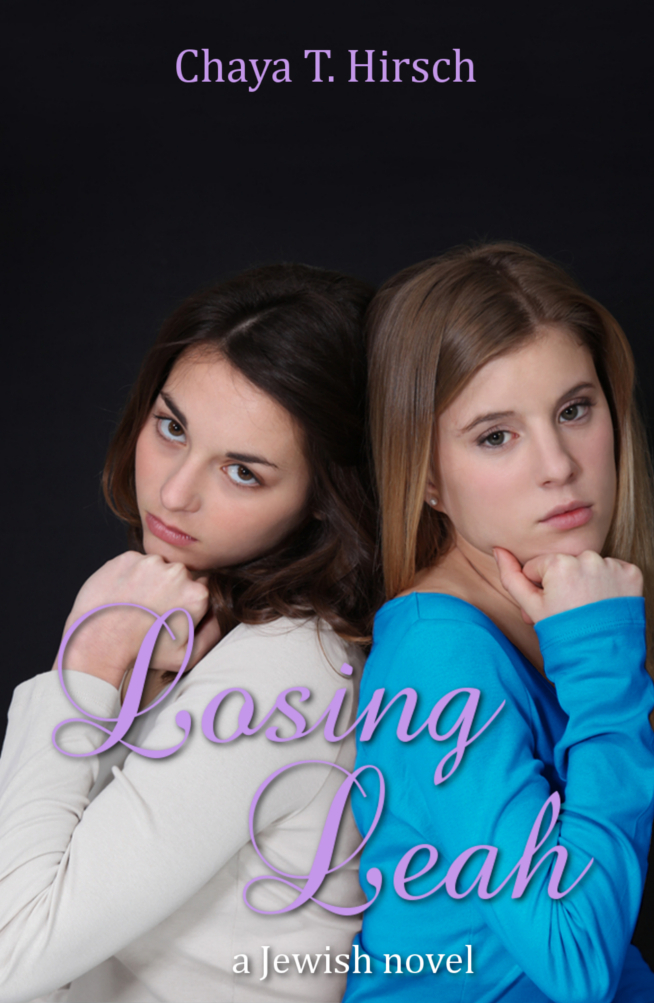 Losing Leah: a Jewish novel by Chaya T. Hirsch | Goodreads