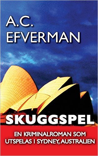 Skuggspel (Kommissarie Morgan Callaghan, #1) by A.C. Efverman | Goodreads