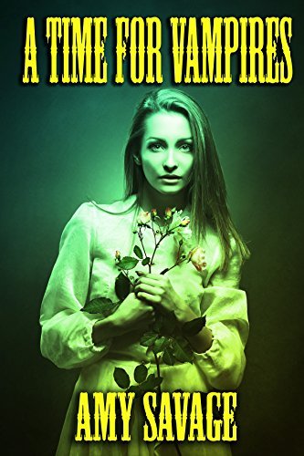 A Time For Vampires by Amy Savage | Goodreads